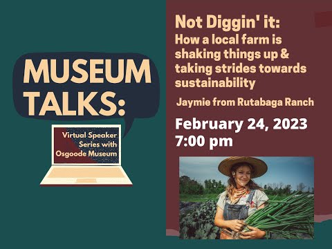 Museum Talks - Not Diggin' It: How a local farm is shaking things up