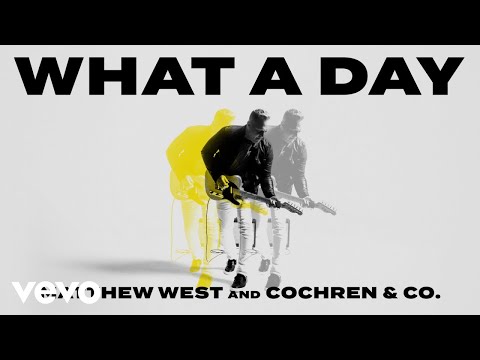 What a Day Lyrics - Matthew West - Zion Lyrics