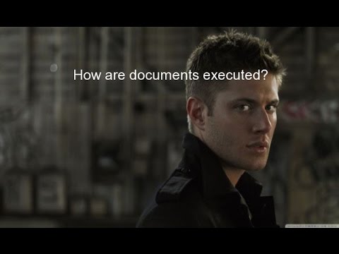 How are documents executed?