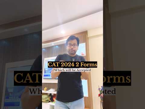 CAT 2024 - Filled 2 Forms - Which one is Valid? Can edit multiple details in cat form