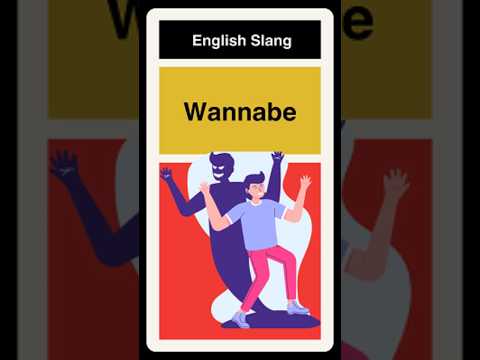 What does "Wannabe" mean?