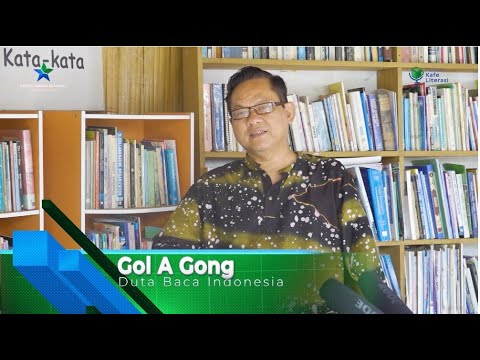 Perjalanan Hidup Gol A Gong di Dunia Literasi - Gol A Gong Kreatif: Kata & imajinasi