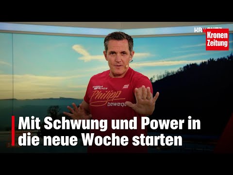 Philipp bewegt am Montag, 16.6.: Mit Schwung und Power in die neue Woche starten