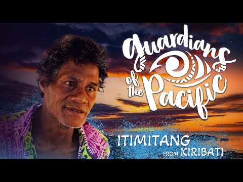 Guardians of the Pacific S1 Ep06: Itimatang, Kiribati