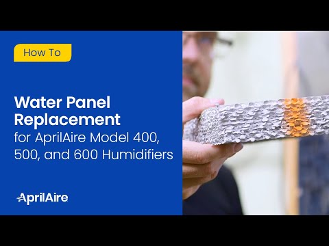 How To | Water Panel Replacement for AprilAire Model 400, 500, and 600 Humidifiers