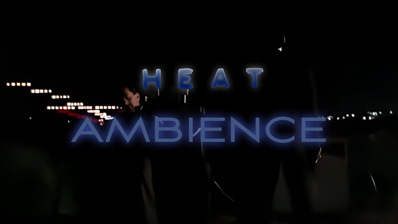 Heat | Waters | Ambient Soundscape
