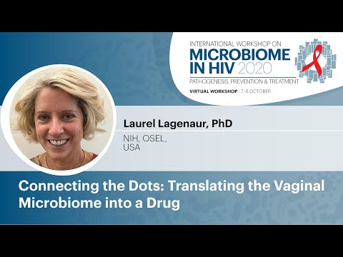 Connecting the Dots: Translating the Vaginal Microbiome into a Drug - Laurel Lagenaur