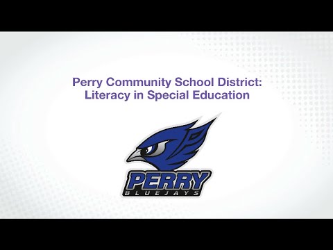 Perry Community School District: Literacy in Special Education