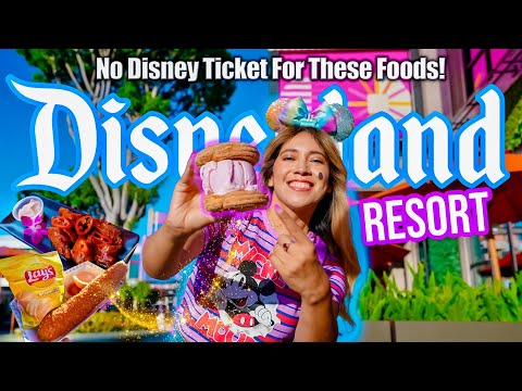 TRY These DISNEYLAND Resort Foods At Downtown Disney And The DISNEY Hotels!