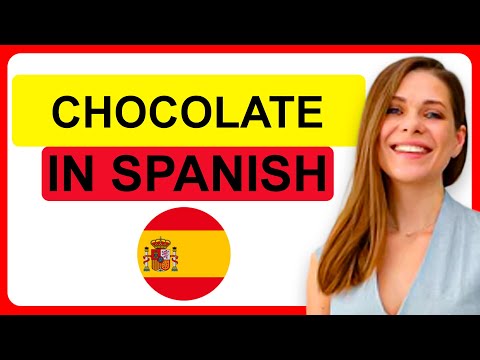✅How to Say CHOCOLATE in Spanish ✏️How to Write and Pronounce CHOCOLATE in Spanish.