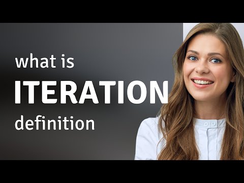 Iteration • definition of ITERATION
