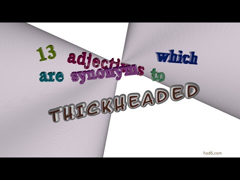 thickheaded - 13 adjectives which are synonym of thickheaded (sentence examples)