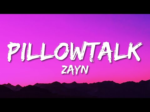 ZAYN - PILLOWTALK (Lyrics)