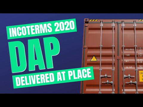 Incoterms 2020 DAP: Spotlight on Delivered At Place