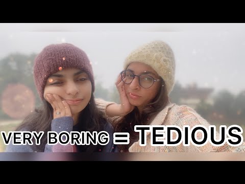 TEDIOUS - A alternative word for “ VERY BORING “// #short