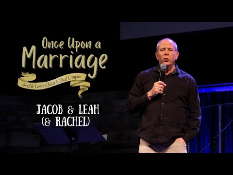 Once Upon A Marriage - Jacob & Leah (& Rachel)