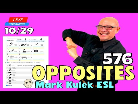Opposites (worksheet) | LiveStream Class - #576 | Mark Kulek ESL
