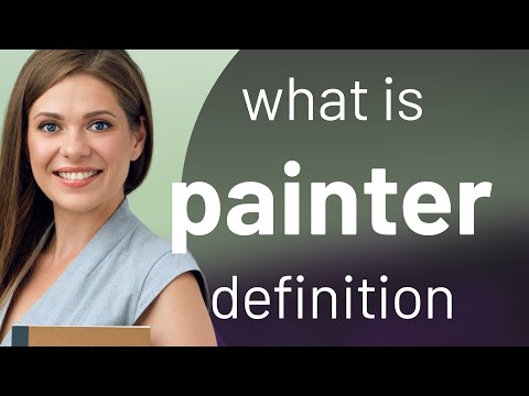 Painter — meaning of PAINTER