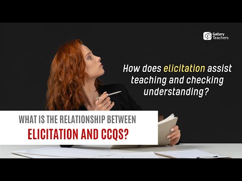 What is the relationship between elicitation and CCQs | TEFL Question Time