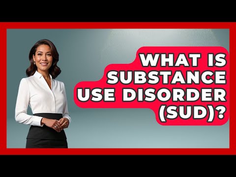 What Is Substance Use Disorder (SUD)? - Mind Over Substance