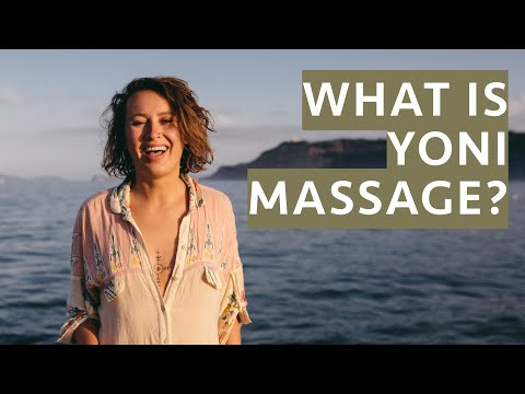 What Is Yoni Massage?