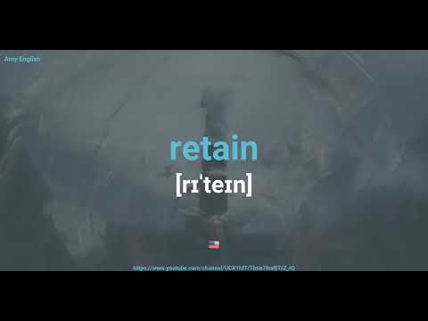 How To Pronounce Retain