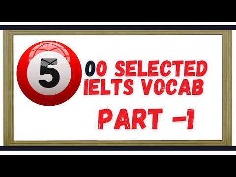 500 Selected IELTS Vocabulary-(Part-1) | Ways to practice vocabulary words
