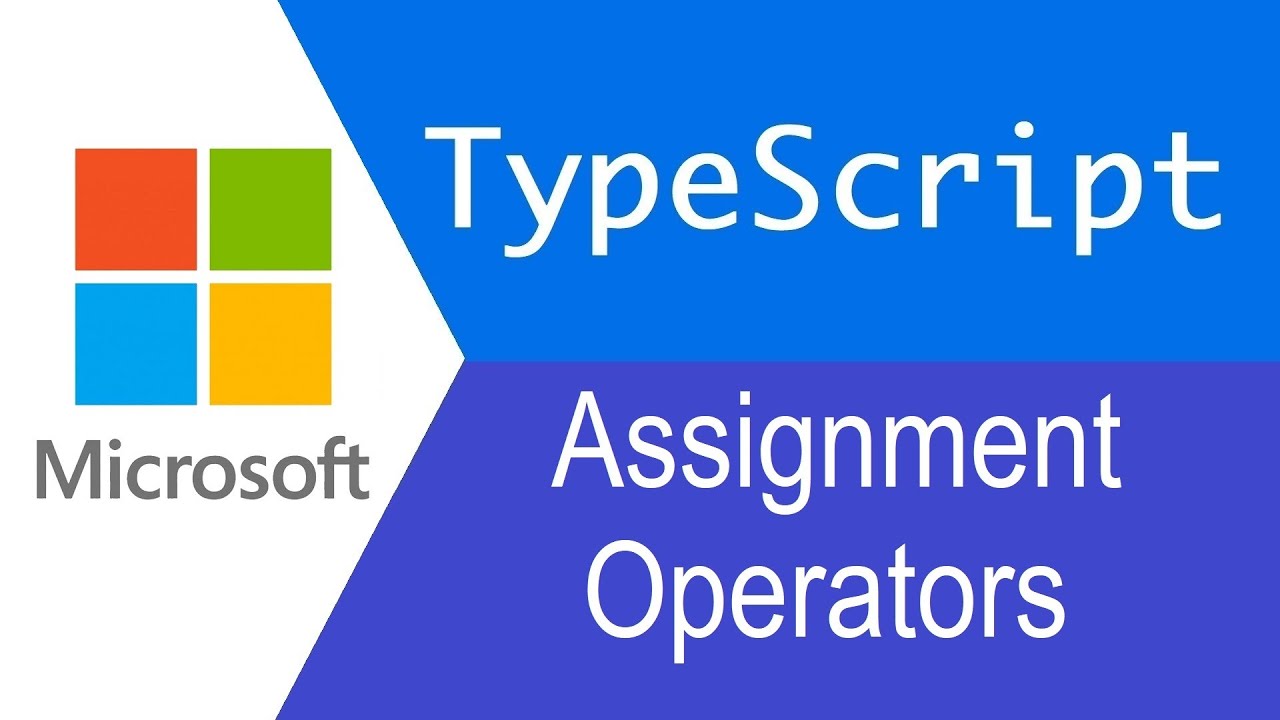 TypeScript Tutorial | Assignment Operators