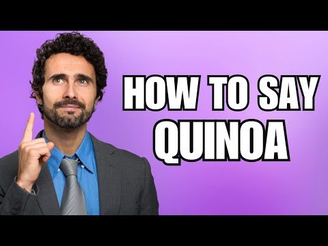 How To Pronounce Quinoa (Correctly)