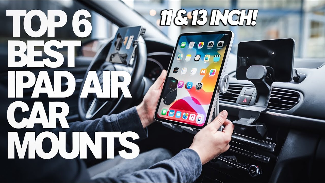 Top 6 Best iPad Air M3 Car Mounts! 11 & 13 Inch ✅