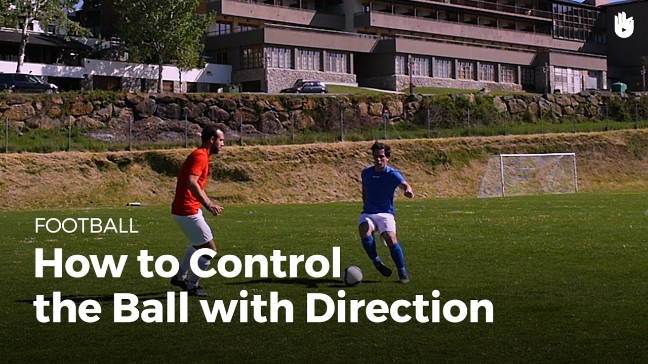 Soccer Skills: Control the Ball with Direction - How To Play Football ...