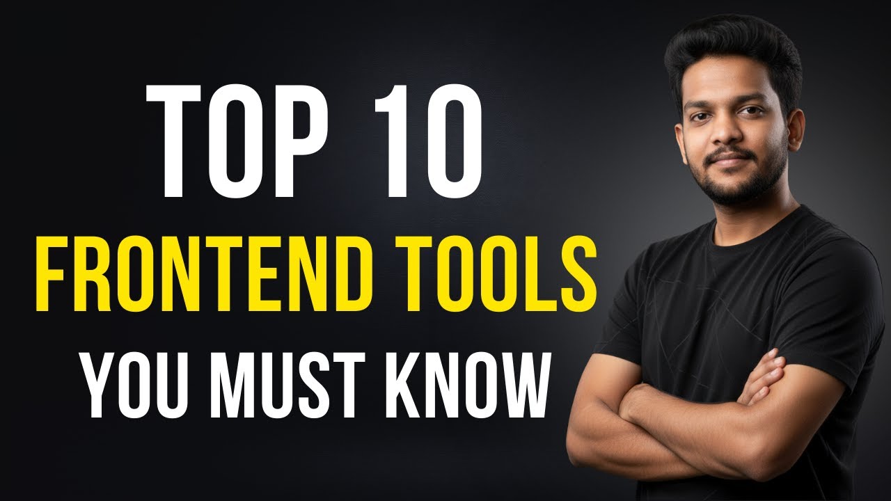 Top 10 Frontend Developer Tools You MUST Learn (Modern Web Stack)