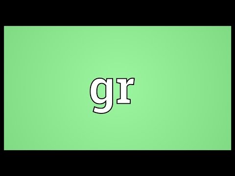 Gr Meaning