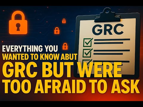 What is GRC? A Beginner’s Guide to Governance, Risk & Compliance | Cyber Mentoring S2E6