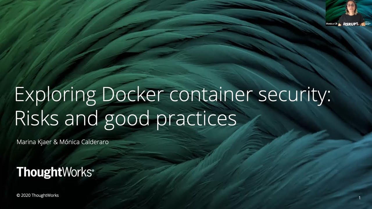 Exploring docker container security: Risks and good practices by Mónica Calderaro and Marina Kjaer