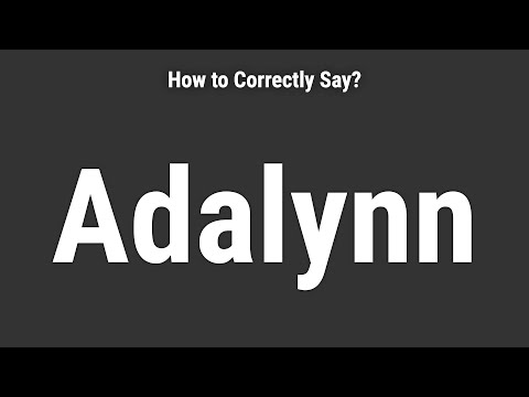 How to Pronounce Name Adalynn (Correctly!)