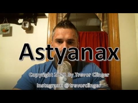 How To Pronounce Astyanax