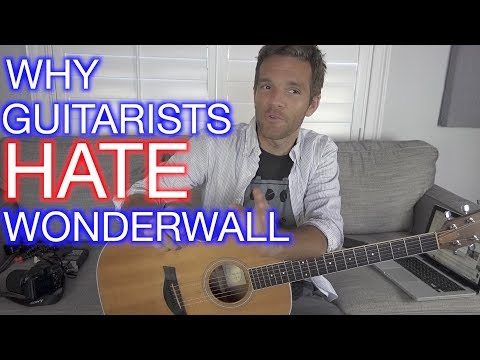 Why Guitarists Hate Wonderwall