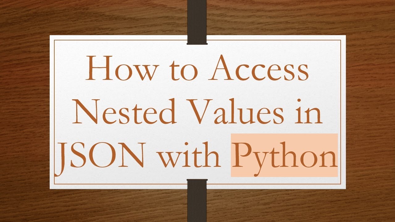 How to Access Nested Values in JSON with Python