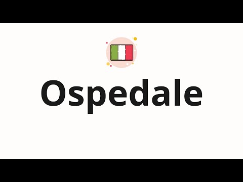 How to pronounce Ospedale (Hospital in Italian)