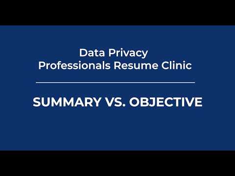 TRU Staffing Partners Data Privacy Resume Clinic: Summary vs. Objective
