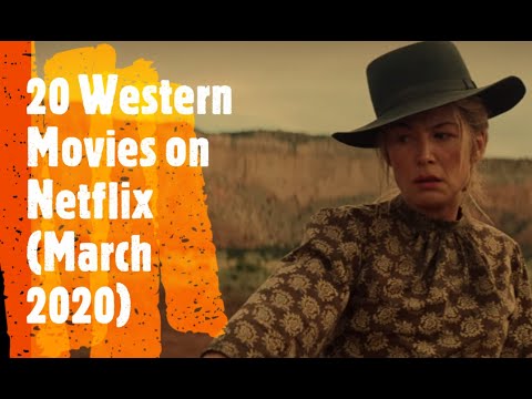 Top 20 Western Movies on Netflix Right Now | March 2020