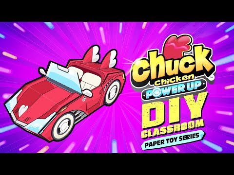 Chuck Chicken - Art & Craft - How to do Chuckmobile paper toy - Power Up DIY