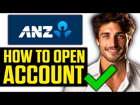 How To Open ANZ Bank Account Online (2025)