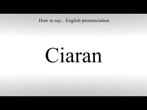 How To Pronounce Ciaran- How To Say: American pronunciation