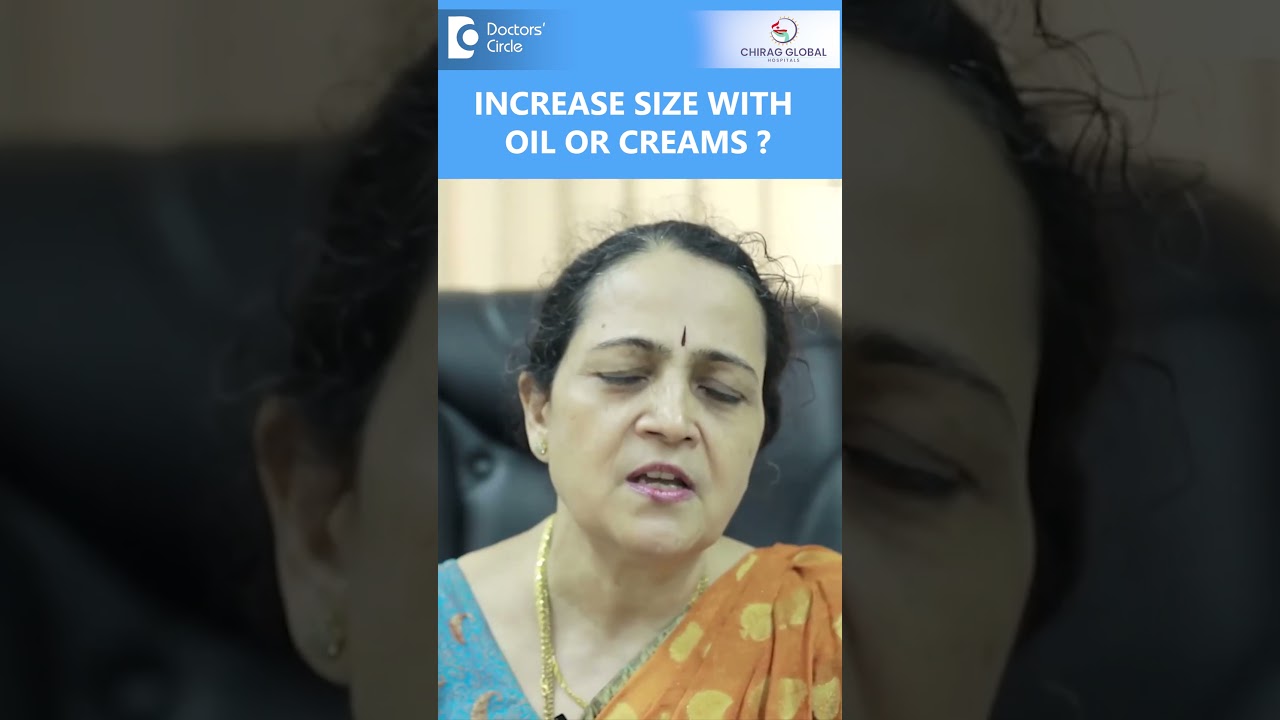Can Breast Size be increased by Oil or Creams? - Dr. H S Chandrika | Doctors' Circle #shorts