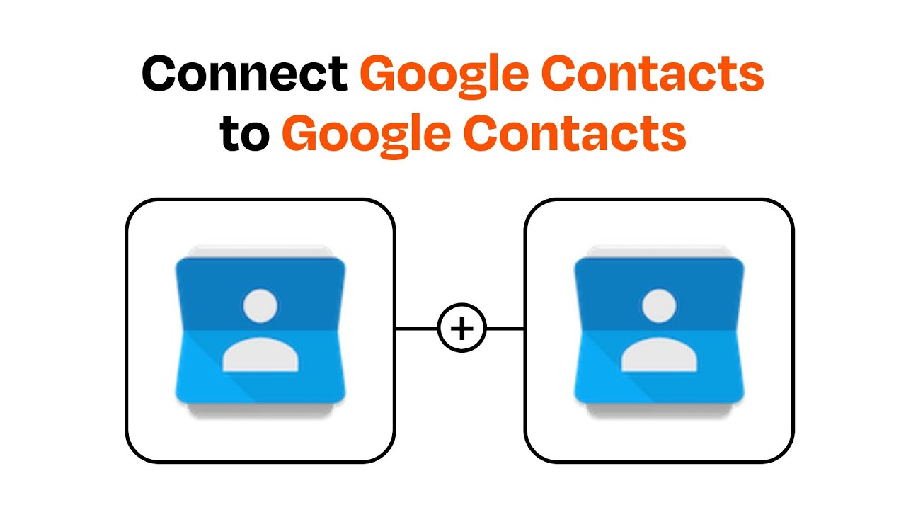 How to connect Google Contacts to Google Contacts - Easy Integration