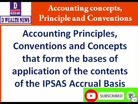 IPSAS:    Accounting, principle, Concept and Convention of the IPSAS