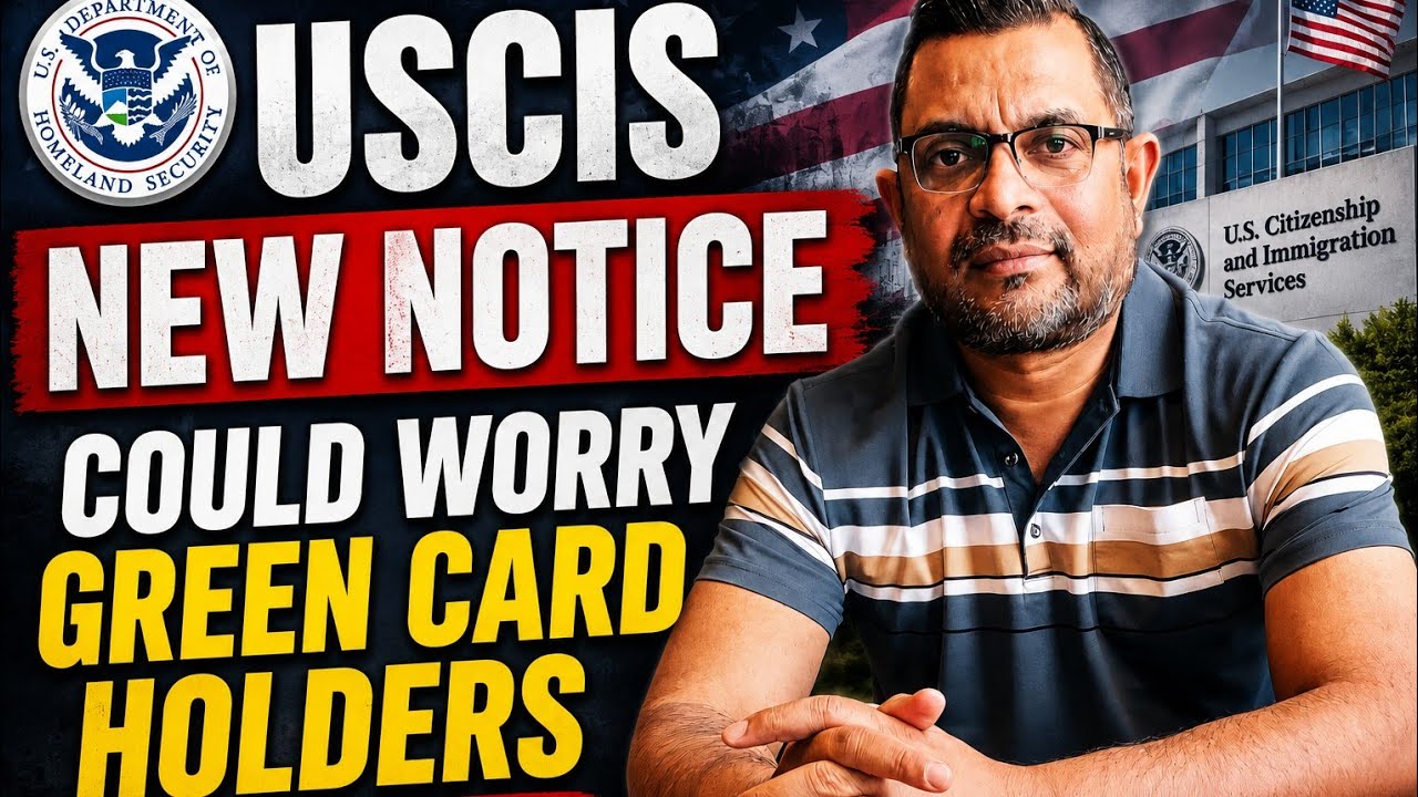 USCIS New Notice Could Worry Green Card Holders – 13 May 2026