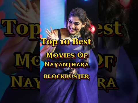 top 10 Best movies of nayanthara blockbuster #shorts #viralreels #top #short #nayanthara #short